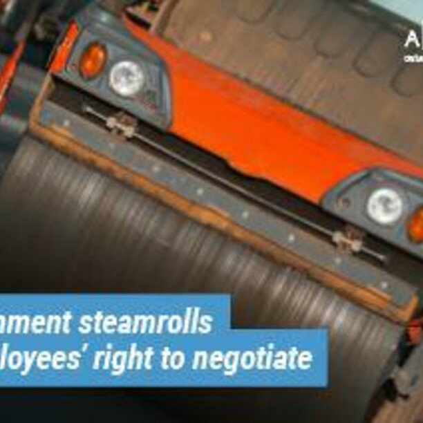 Government steamrolls employees’ right to negotiate | AMAPCEO